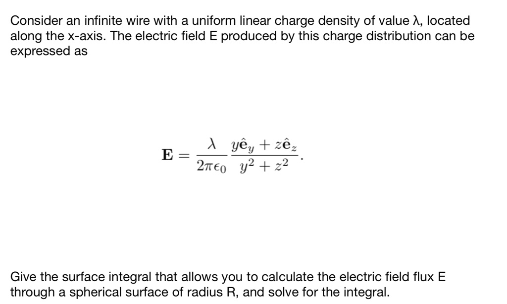 SOLVED: Consider an infinite wire with a uniform linear charge density ...