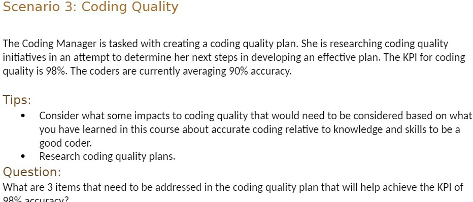 Scenario 3: Coding Quality The Coding Manager is tasked with...