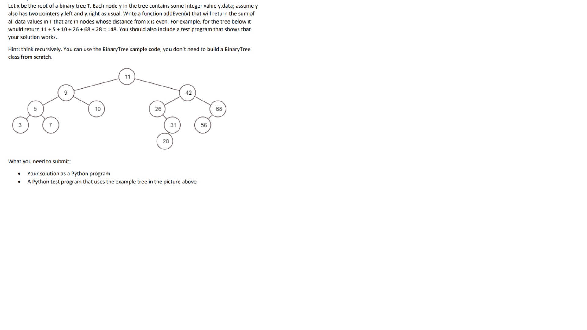 Let x be the root of a binary tree T. Each node y in the tree contains ...