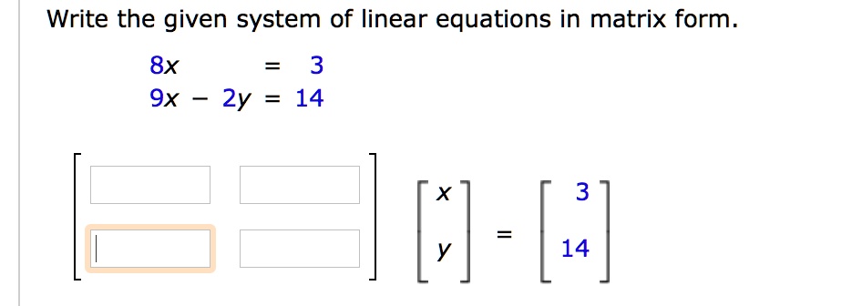 Solved Write The Given System Of Linear Equations In Matrix Form 8x 3