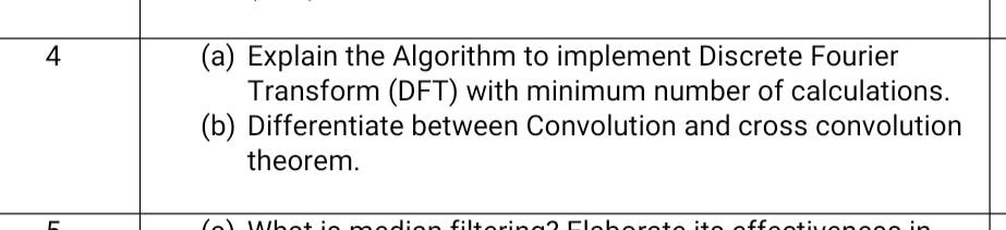 SOLVED: (a) Explain the Algorithm to implement Discrete Fourier ... SOLVED: (a) Explain the Algorithm to implement Discrete Fourier ...