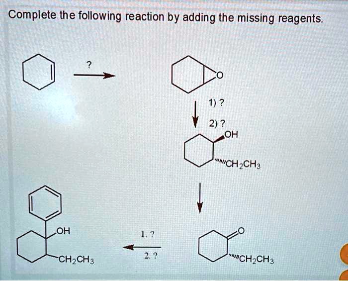 complete the following reaction by adding the missing reagents 1 2 oh ch ch3 oh ch2ch ch ch 82109