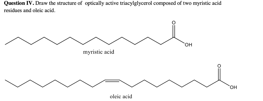 question iv draw the structure of optically active triacylglycerol ...
