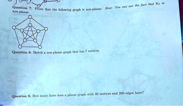 SOLVED: Question 7. Prove that the following graph is non-planar. Hint ... SOLVED: Question 7. Prove that the following graph is non-planar. Hint ...