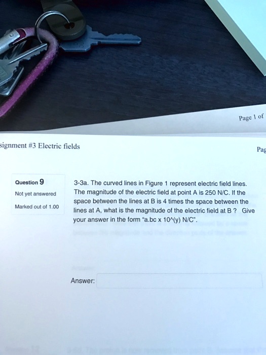 SOLVED:Fage signment #3 Electric fields Question 9 Not yet answered 3 ...