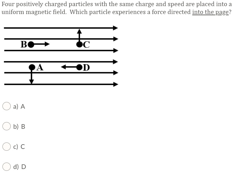 SOLVED: Four positively charged particles with the same charge and speed are placed into a ...