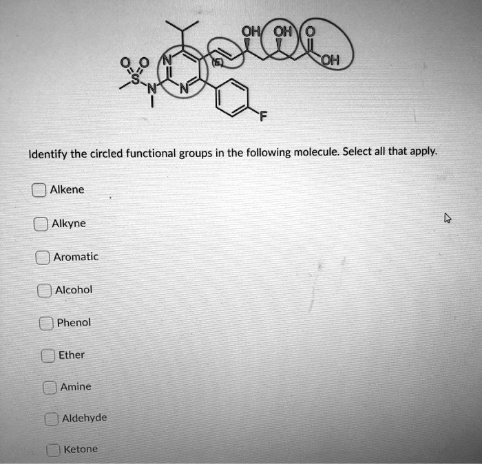 Identify the circled functional groups in the following molecule. Select all that apply. Alkene ...