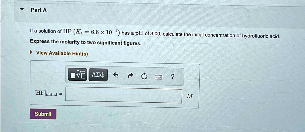 part a if a solution of hf ka 68 x 10 4 has a ph of 300 calculate the ...