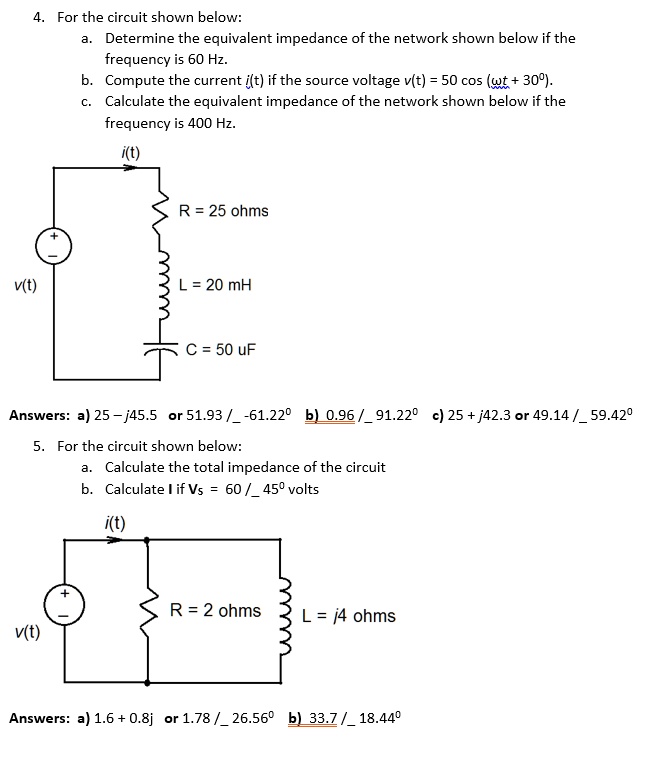 v(t) 4. For the circuit shown below: a. Determine the equivalent impedance of the network shown ...