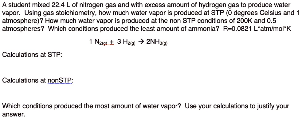 SOLVED: A student mixed 22.4 L of nitrogen gas and with excess amount ...