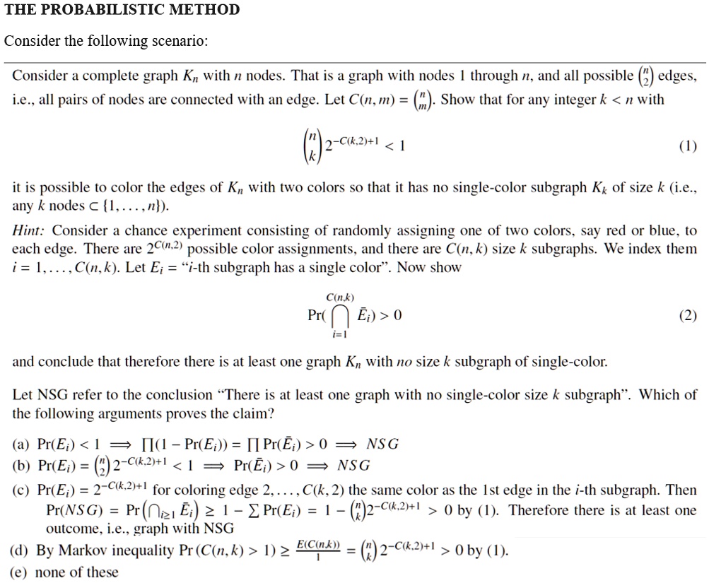 the probabilistic method consider the following scenario consider a complete graph kn with n ...