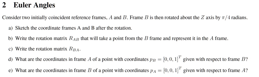 SOLVED: 2 Euler Angles Consider tWO initially coincident reference ...