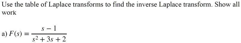 SOLVED: 'La Place Transform Question within Image: Use the table of ...
