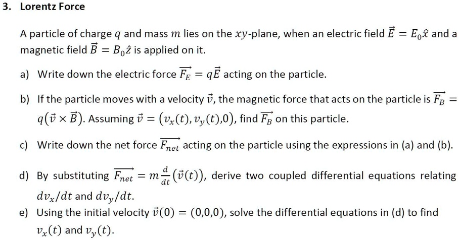 3 lorentz force particle of charge q and mass m lies on the xy plane ...