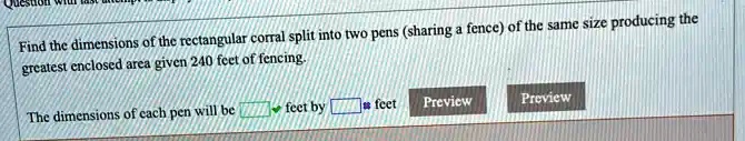 Find the dimensions of the rectangular corral split into two pens ...