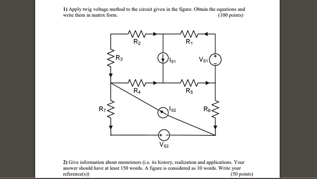 1) Apply twig voltage method to the circuit given in the figure. Obtain ...