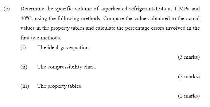 (c) Determine the specific volume of superheated refrigerant-134a at 1 ...