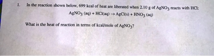 SOLVED: In the reaction shown below, 699 kcal of heat are liberated ...