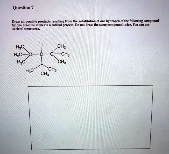 SOLVED: Draw all possible products resulting from the substitution of one hydrogen of the ...