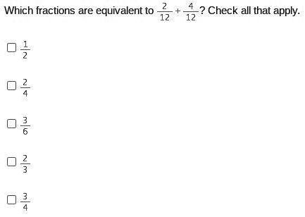 Which fractions are equivalent to (2)/(12) + (4)/(12)? Check all that ...