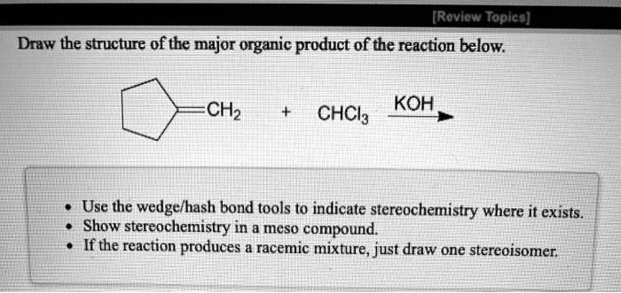 SOLVED: [Review Topics] Draw the structure of the major organic product ...
