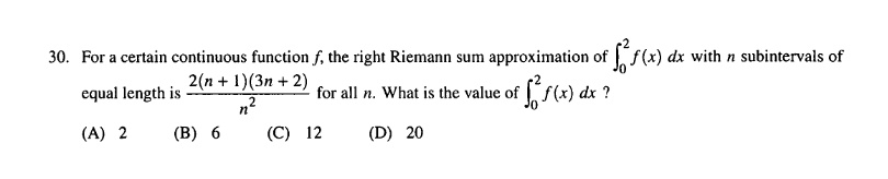 30. For a certain continuous function f, the right Riemann sum approximation of ∫0^2 f(x) dx ...