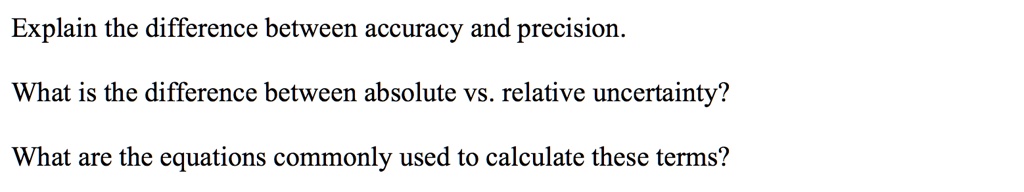 SOLVED: Explain the difference between accuracy and precision: What is ...