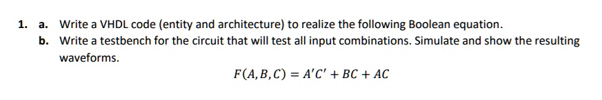 Solved Write A Vhdl Code Entity And Architecture To Realize The Following Boolean Equation