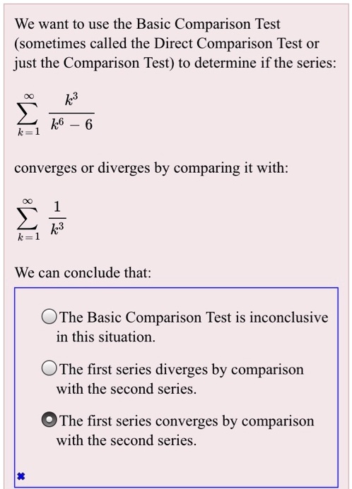 Solved We Want To Use The Basic Comparison Test Sometimes Called The 0359