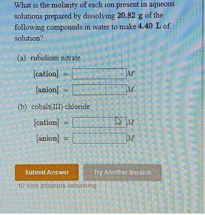 SOLVED: What is the molarity of each ion present in aqueous solutions prepared by dissolving 20. ...