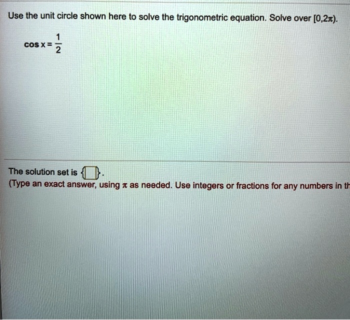 Use the unit circle shown here to solve the trigonometric...