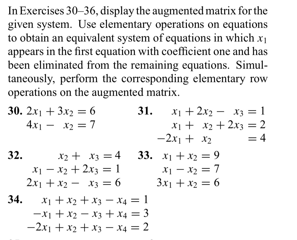 in exercises 30 36display the augmented matrix for the given system use elementary operations on ...