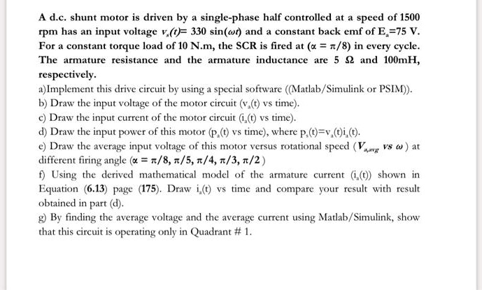 SOLVED: A d.c. shunt motor is driven by a single-phase half-controlled ...