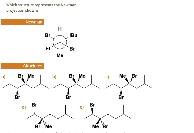 SOLVED: Which structure represents the Newman projection shown? Newman ...