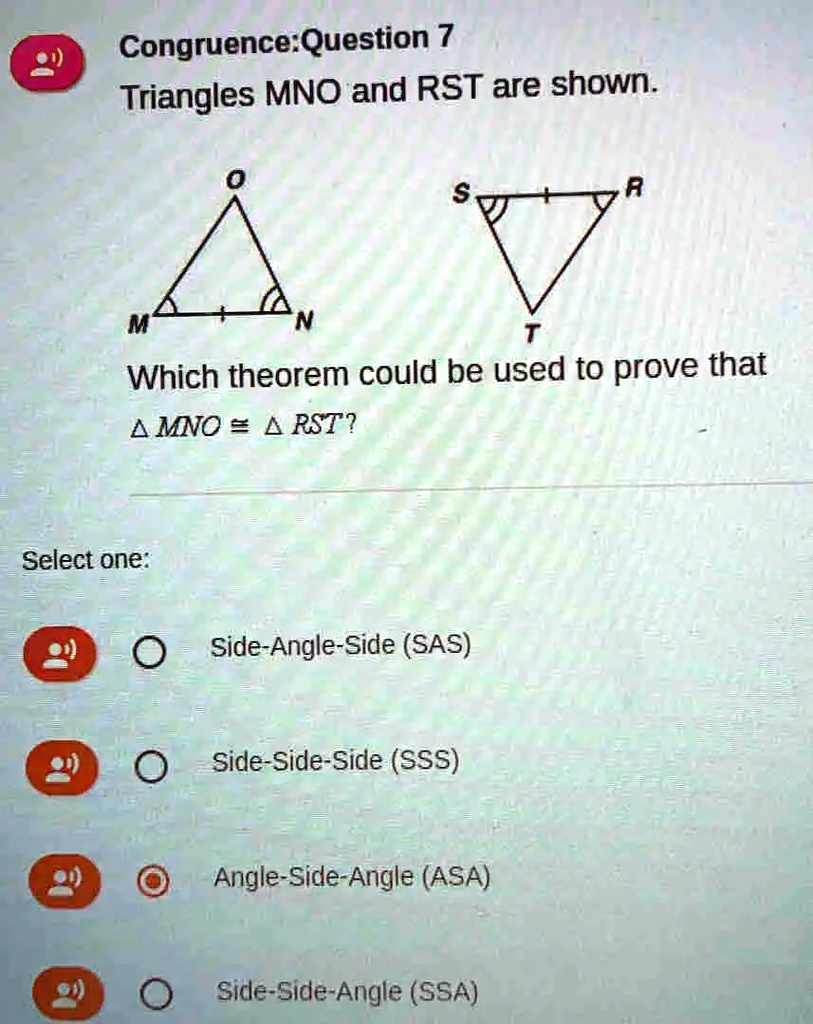 SOLVED: Congruence:Question 7 Triangles MNO and RST are shown: M Which theorem could be used to ...