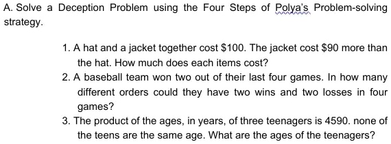 SOLVED: Solve strategy: Deception Problem using the Four Steps Polya's Problem-solving 1. A hat ...