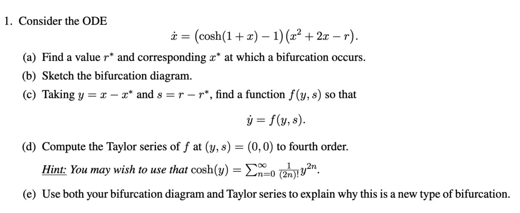 SOLVED: 'Consider the ODE i = (cosh(1 + ) -1) (r2 +21-r) Find a value r ...