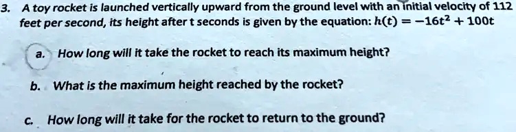 SOLVED: A toy rocket is launched vertically upward from the ground level with an initial ...