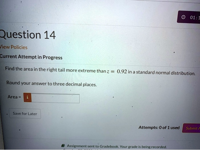 01 question 14 liew policies current attempt in progress find the area in the right tail more ...