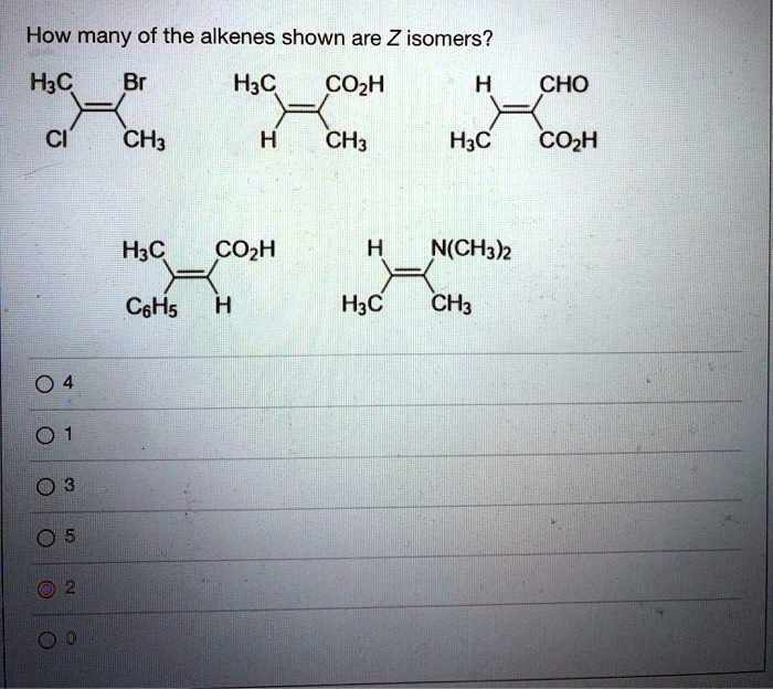 how many of the alkenes shown are z isomers hic br hsc cozh cho ci ch3 ...