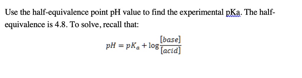 use the half equivalence point ph value to find the experimental pka ...