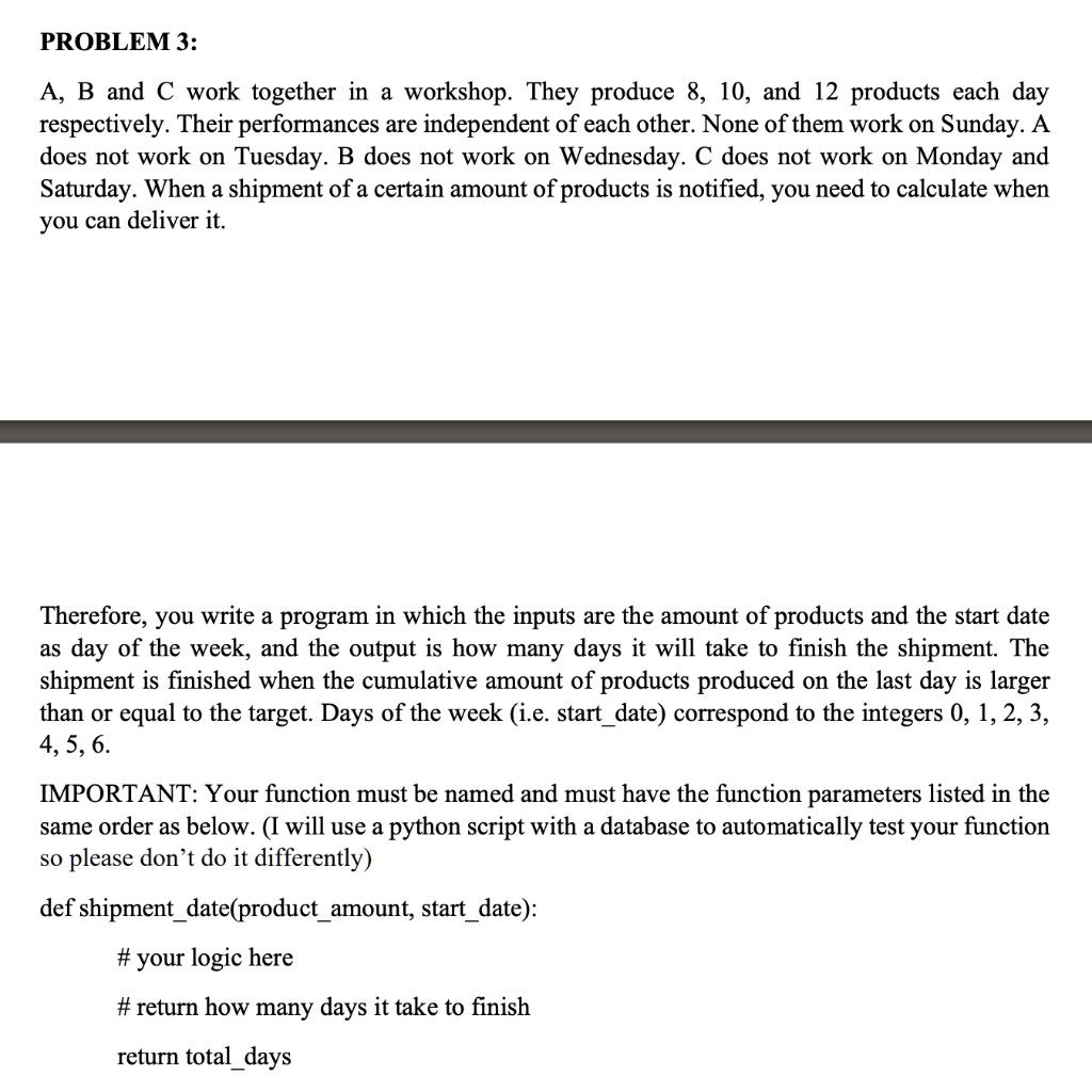 SOLVED: PROBLEM 3: A, B, and C work together in a workshop. They ...