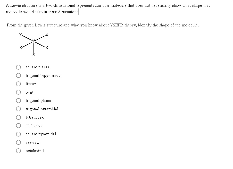 SOLVED: A Lewis structure is two-dimensional representation of molecule that does not ...