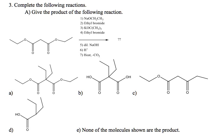 SOLVED:3. Complete the following reactions. A) Give the product of the following reaction: NaOCH ...