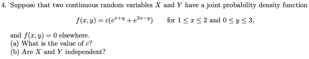 SOLVED: Suppose that two continuous random variables X and Y have a joint probability density ...