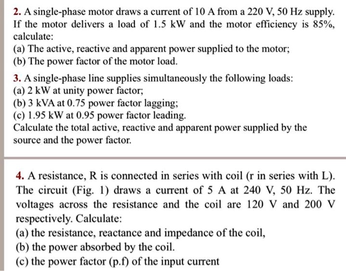 SOLVED: 2.A single-phase motor draws a current of 10 A from a 220 V,50 ...