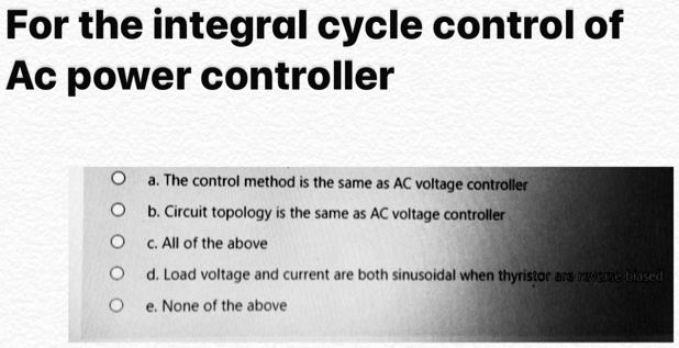 For the integral cycle control of Ac power controller ? a. The control method is the same as AC ...