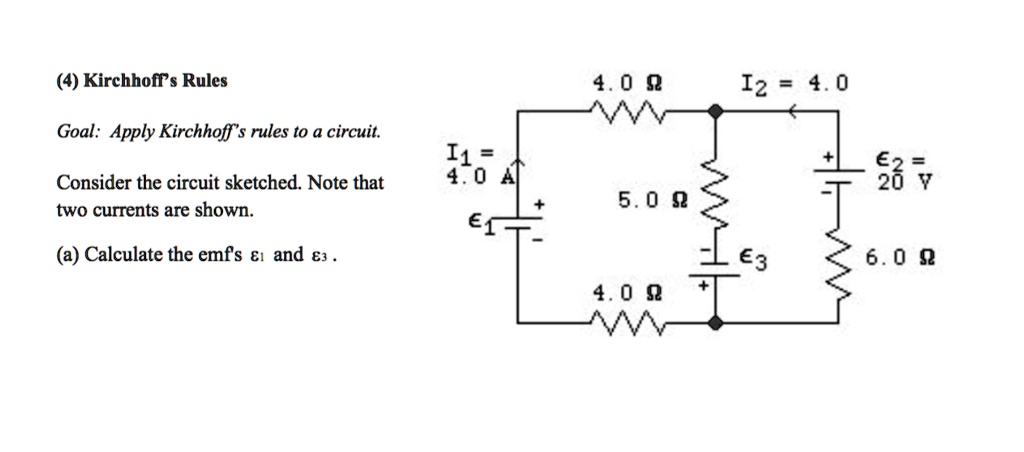 SOLVED: (4) Kirchhoff s Rules 4.0 Q Iz 4.0 Goal: Apply Kirchhoff SOLVED: (4) Kirchhoff s Rules 4.0 Q Iz 4.0 Goal: Apply Kirchhoff