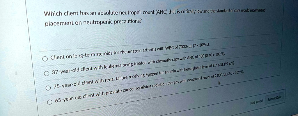 which client has an absolute neutrophil count anc that is critically ...