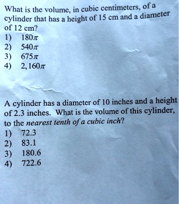 What is the volume, in cubic centimeters, of a cylinder that has a ...